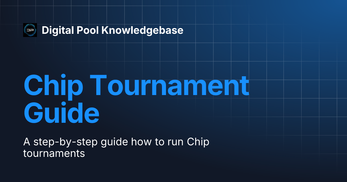 Chip Tournament Guide | Digital Pool Knowledgebase